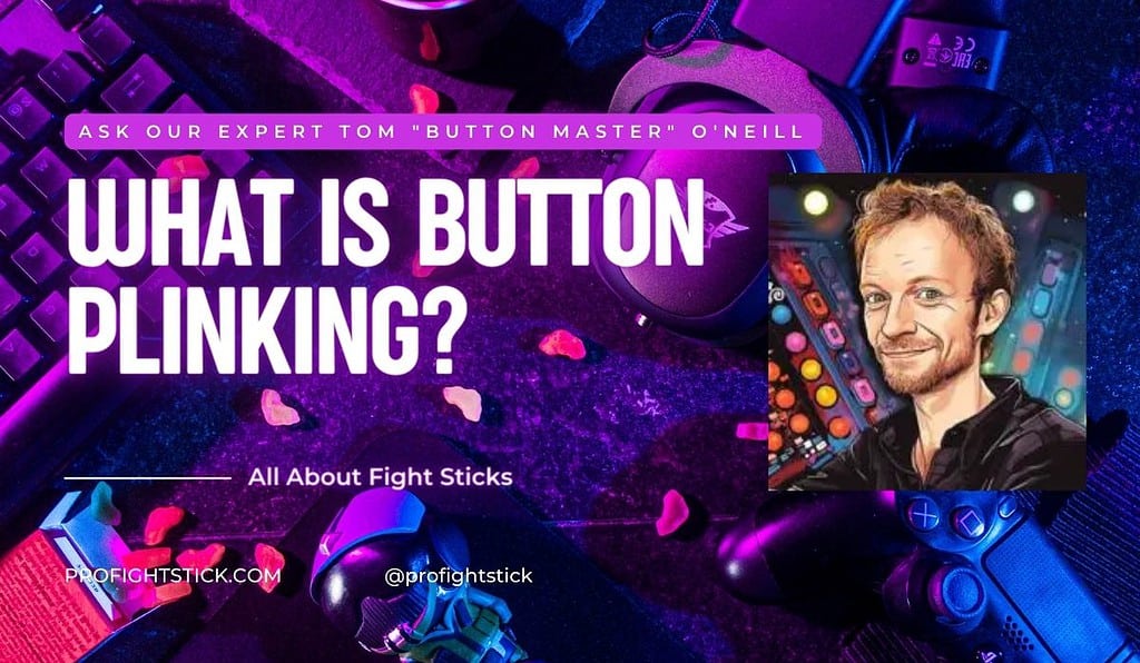 What is button plinking? (Explained by an Expert) – ProFightStick